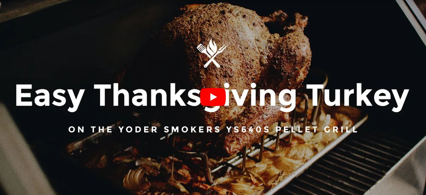 Easy Thanksgiving Turkey on the Yoder Smoker YS640s Pellet Grill — The ...